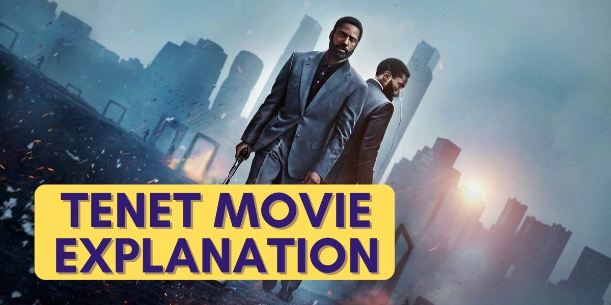 Tenet Movie Explanation: Movie Timeline & Ending Scene Breakdown ...