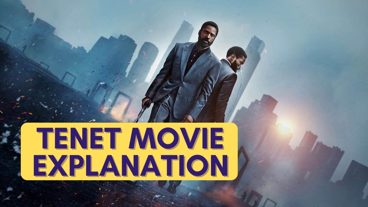 Tenet Movie Explanation: Movie Timeline & Ending Scene Breakdown ...