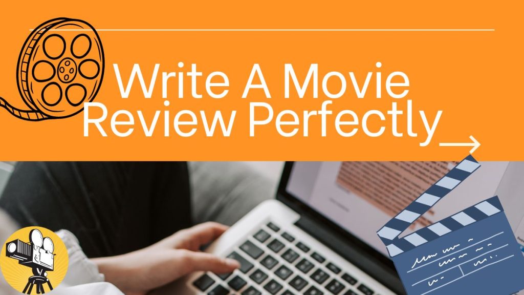 5 Steps To Write A Movie Review Perfectly In 2024 - SubtitleCenter